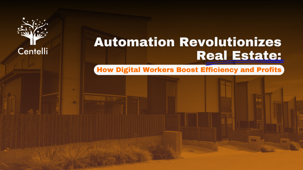 Automation in Real Estate: How Digital Workers & AI Boost Profits