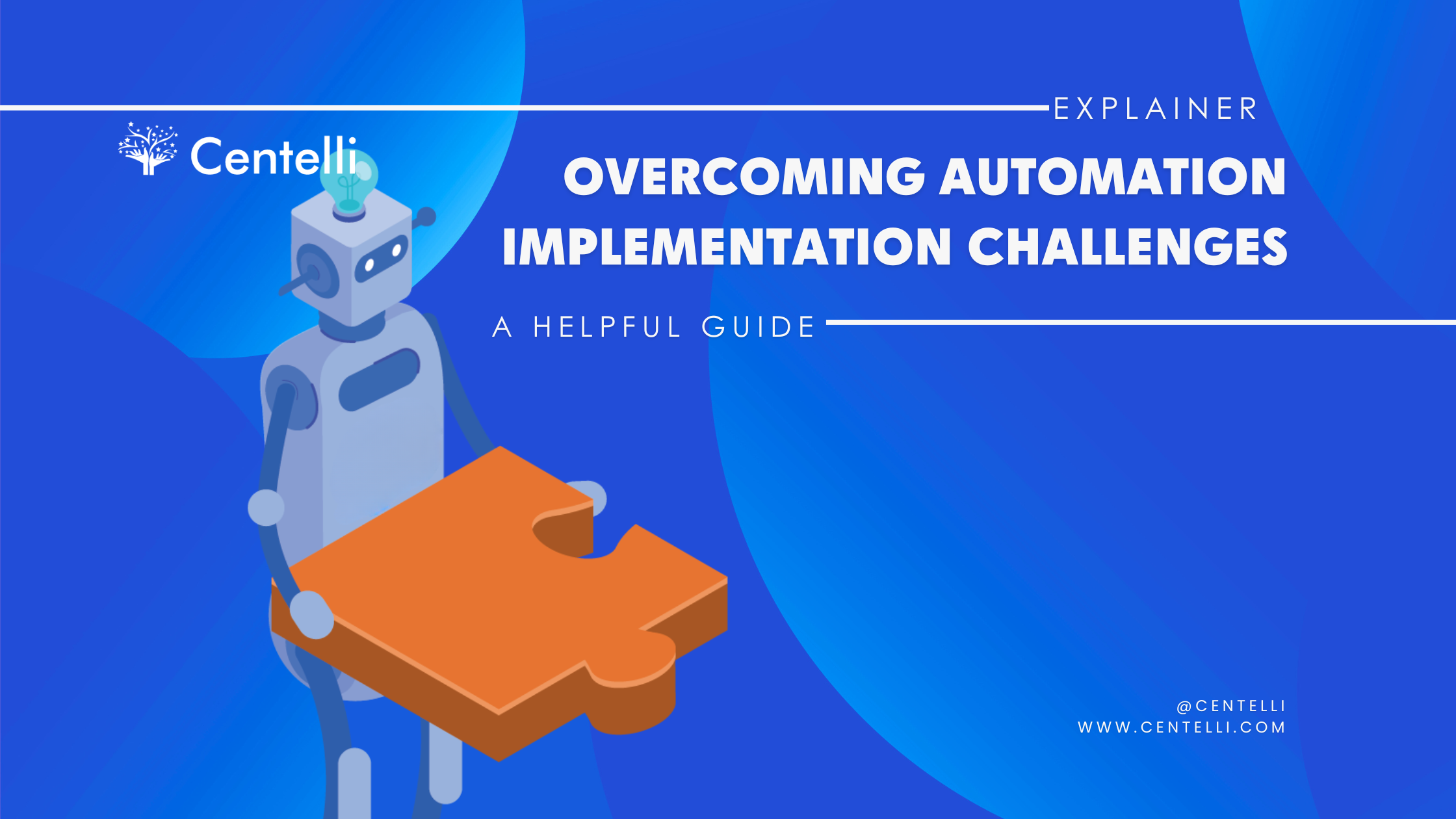 Overcoming Automation Implementation Challenges: A Guide - Centelli